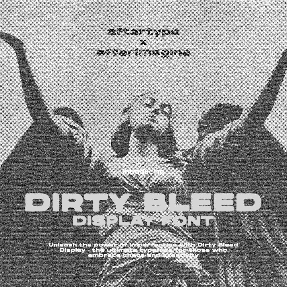Dirty Bleed Display Font by Afterimagine