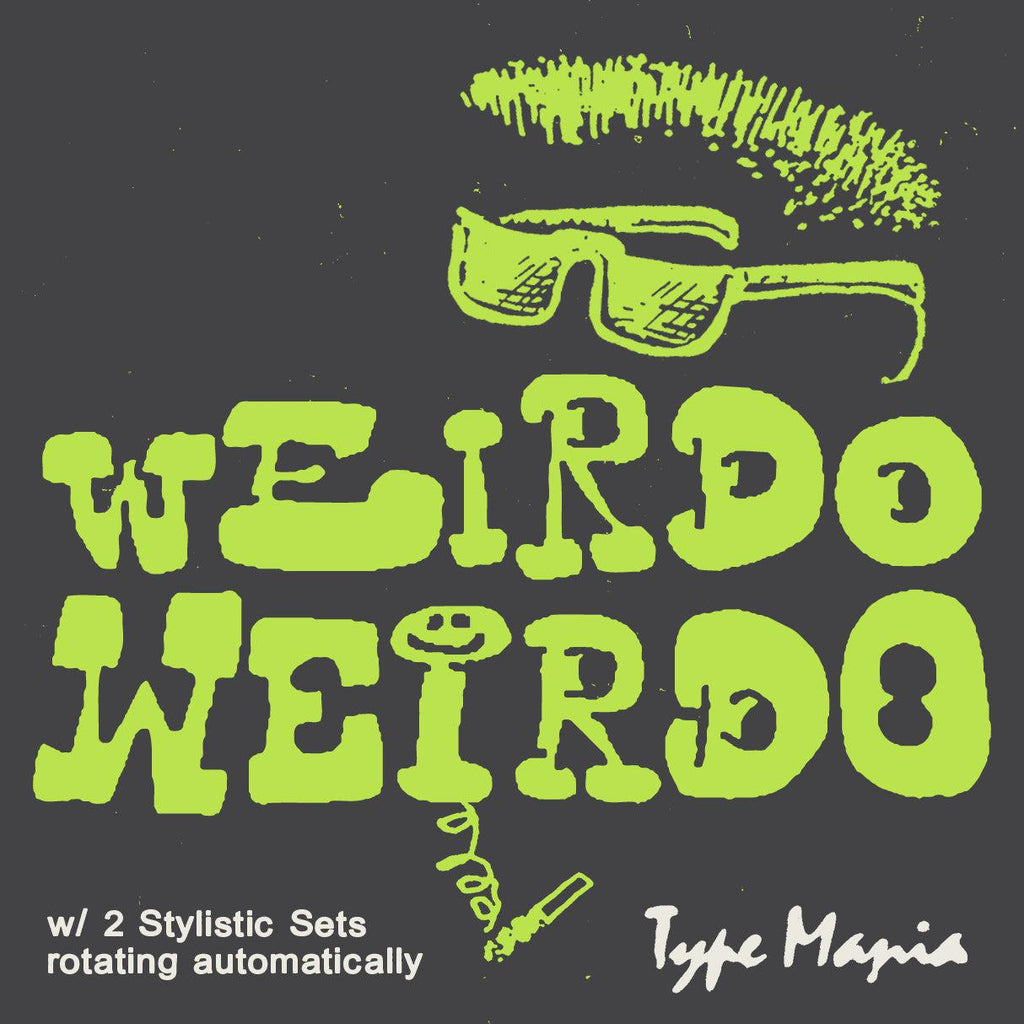 Weirdo TM by Type Mania